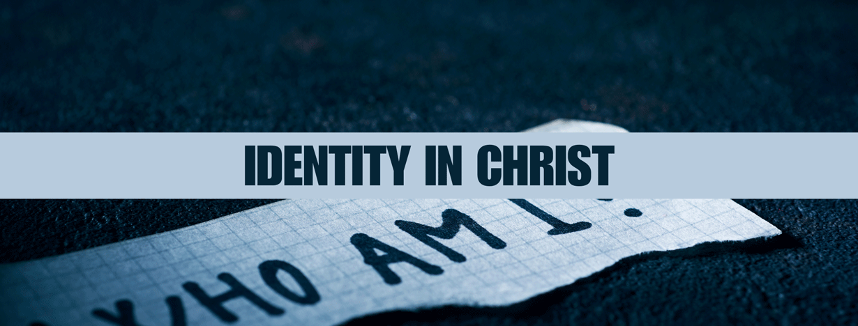 Identity in Christ - Declaring Truth