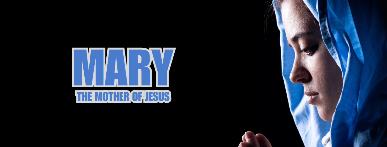 Who was Mary? - Declaring Truth